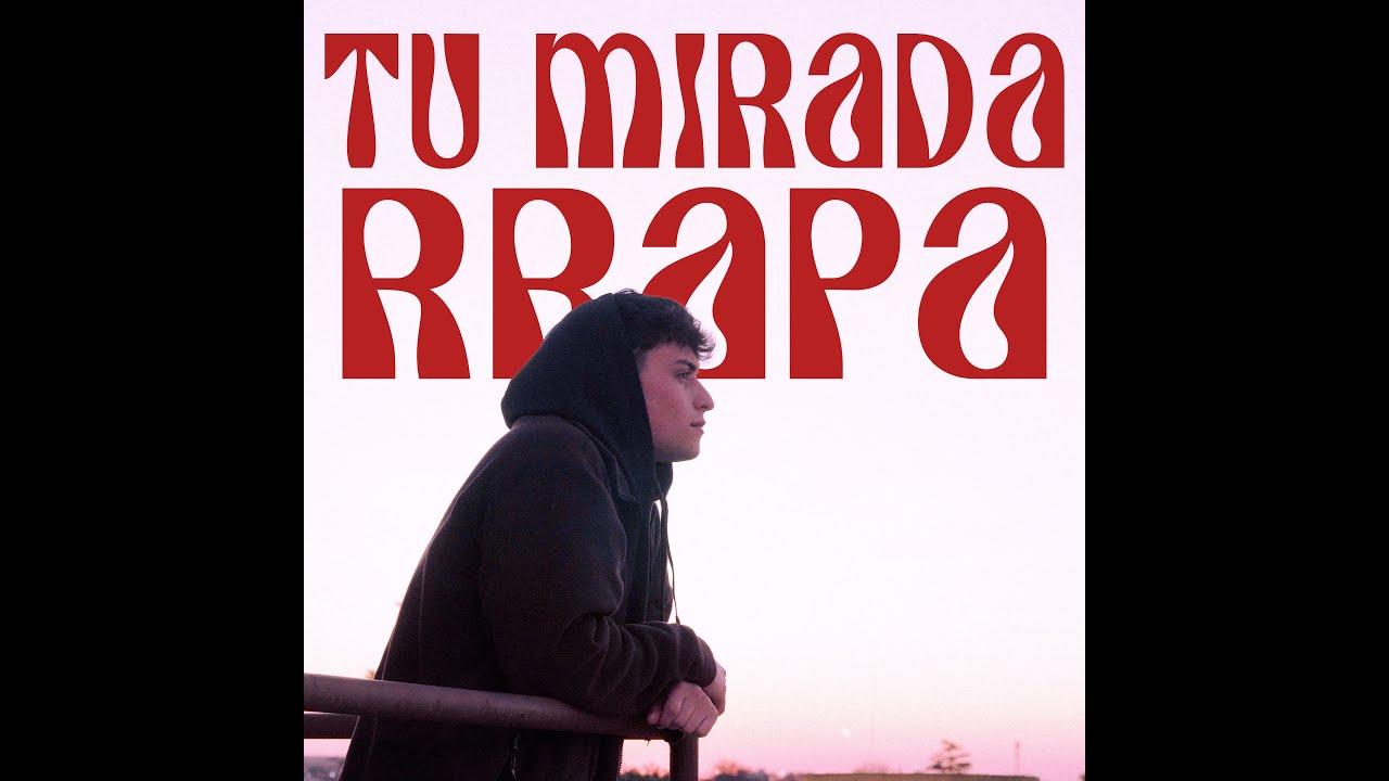 Tu Mirada - RRAPA [Video Oficial] - YouTube