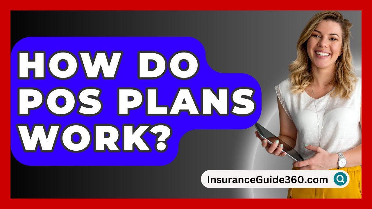 How Do POS Plans Work? - InsuranceGuide360.com - YouTube