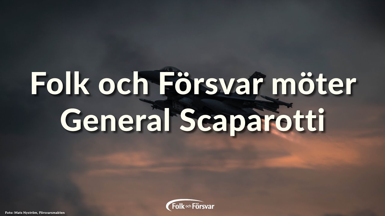 Folk och Försvar möter general Scaparotti - YouTube