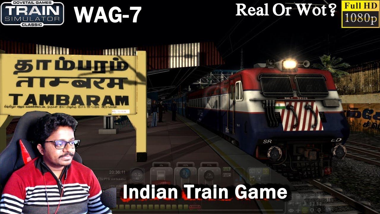 WAG-7 Chennai to Tambaram Realistic Indian Train Game | Train Simulator ...