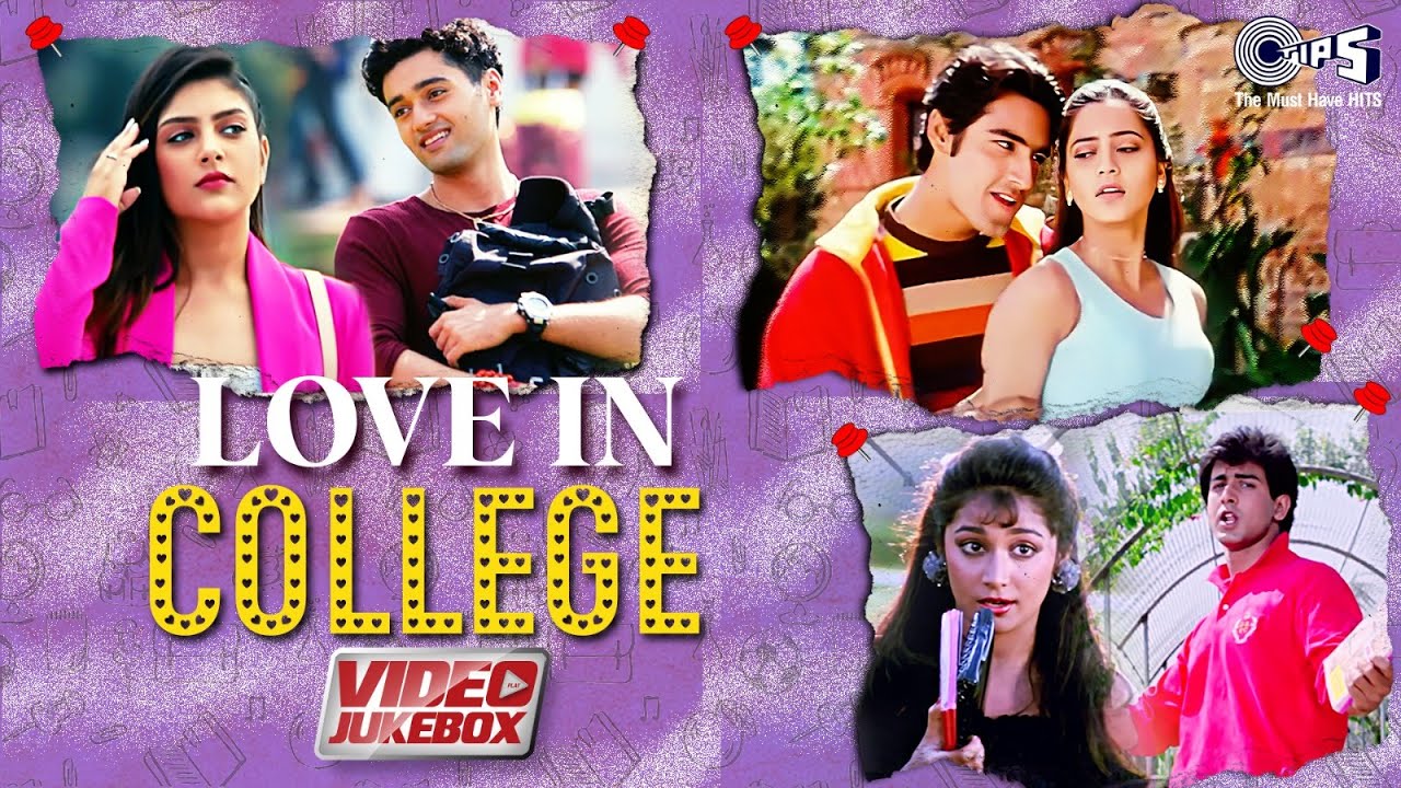 LOVE In College | Video Jukebox | Bollywood Love Songs | Romantic Hits ...