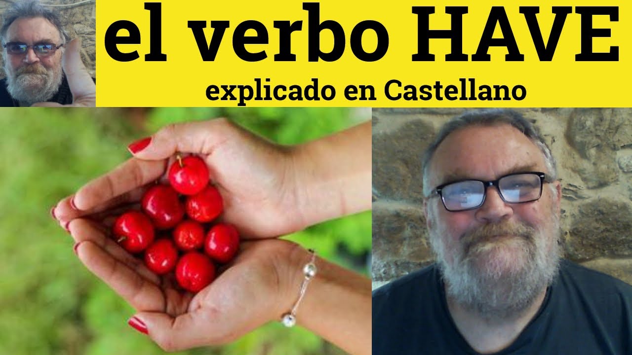 🔵 El Verbo To Have - Usar Have En Ingles - Presente simple - Explicado ...