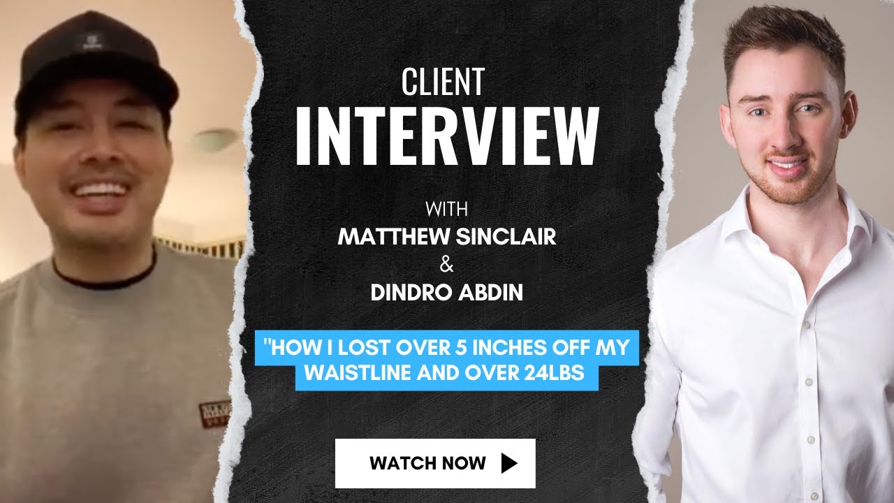 Client Interview - Losing Over 5 Inches Off Waistline & Over 24lbs ...