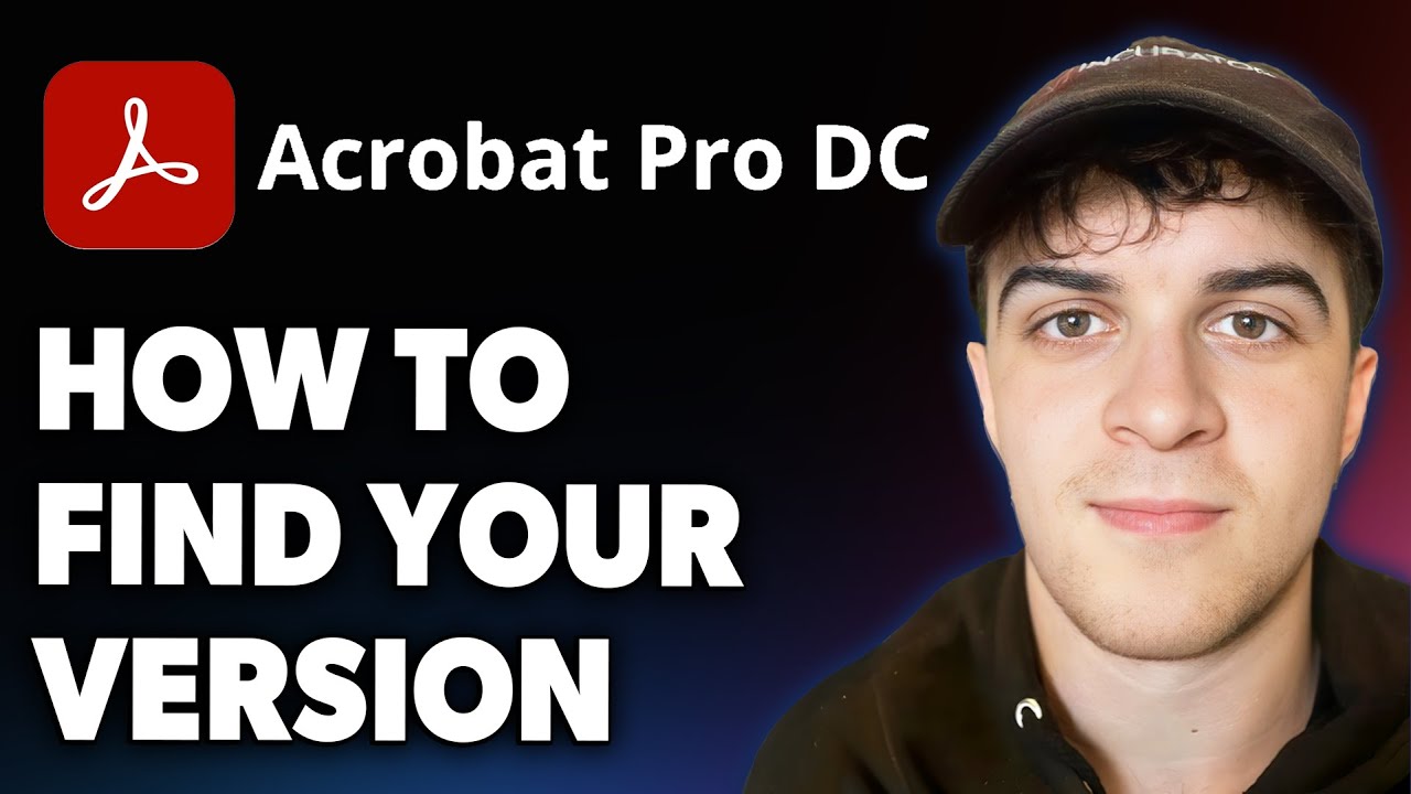 How to Find Your Version of Adobe Acrobat Pro [2025 Full Guide] - YouTube