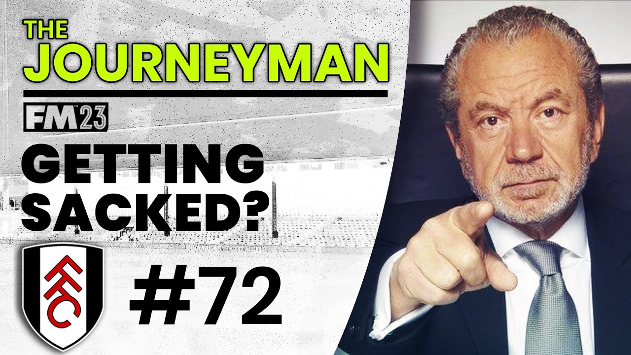 GETTING SACKED?! | FM23 Journeyman #72 | FOOTBALL MANAGER 2023 - YouTube