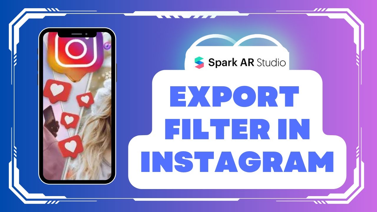 How to Export Filter in Instagram from Meta Spark AR - YouTube