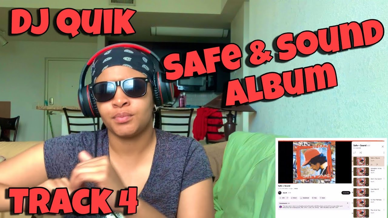DJ QUIK “ SAFE & SOUND ALBUM REACTION TRACK 4 “ SAFE + SOUND “ - YouTube