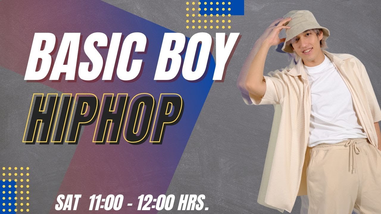 Basic Boy HipHop : Saturday 11:00 - 12:00 Hrs. - YouTube