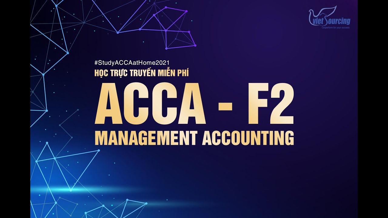 Học ACCA F2 MANAGEMENT ACCOUNTING | VIETSOURCING | - YouTube