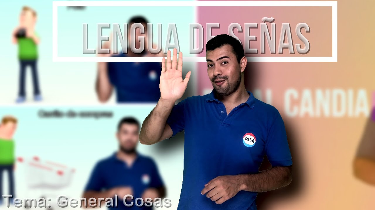 Tema: General cosas en Lengua de Señas Paraguay(Informacion de Sordas ...