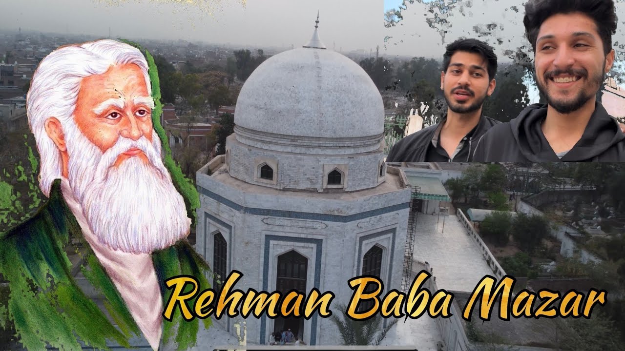 Rehman baba || Rehman Baba Poetry|| Ramzan ||Islamic Video|| Mazar ...