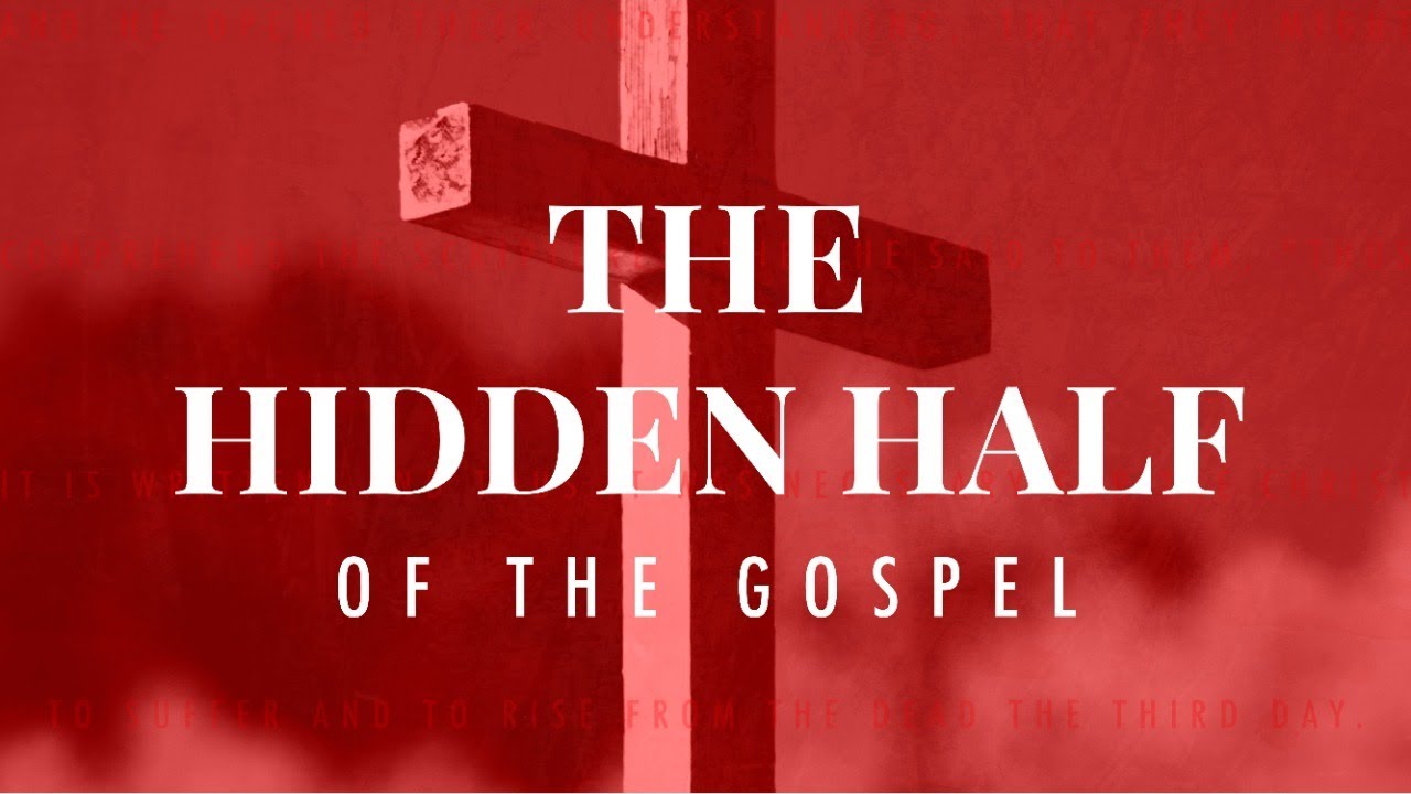 Part 1: "The Hidden Half Of The Gospel" By Pastor Gary Brady - YouTube