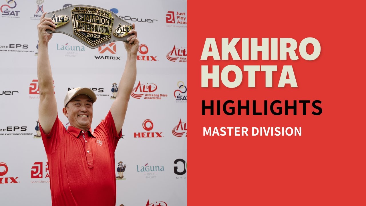 Akihiro Hotta - Champion of Master Division at Asia Long Drive 2022 ...
