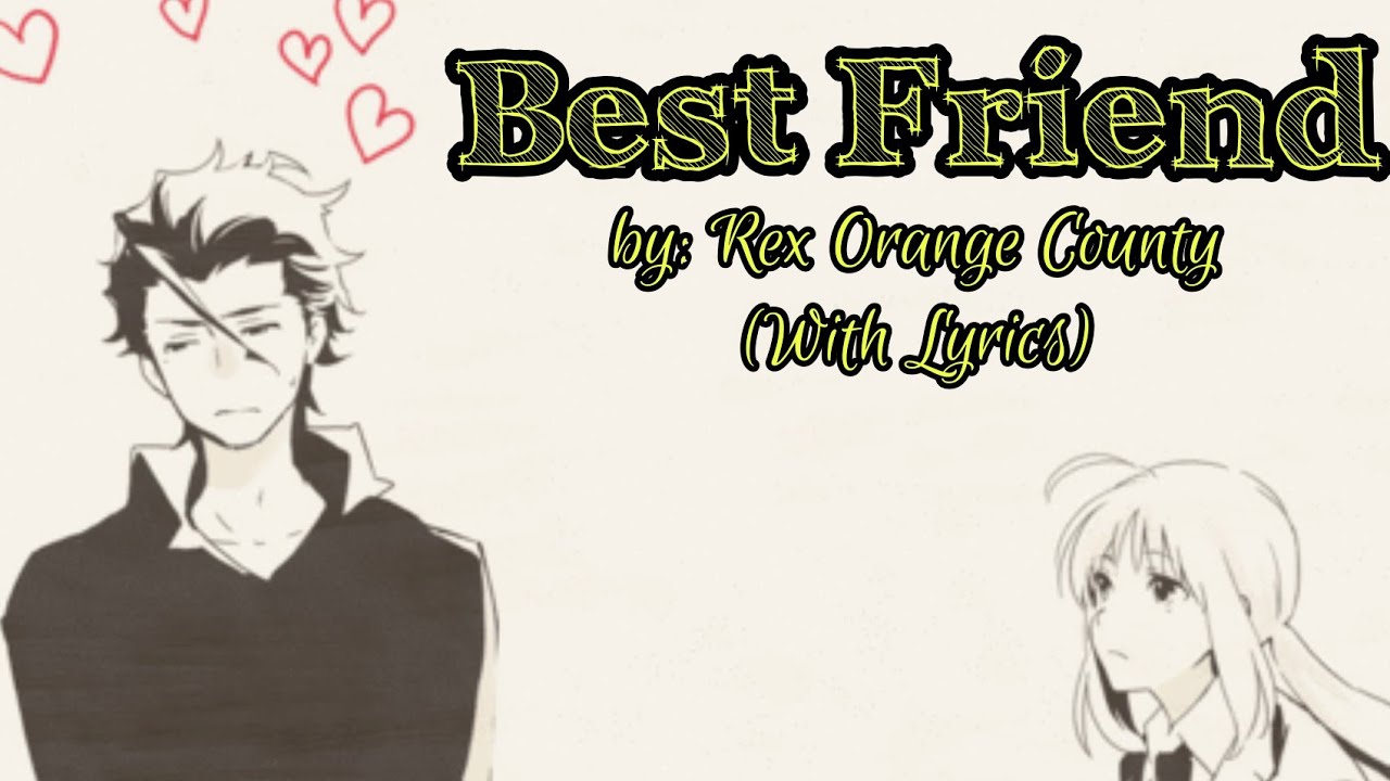 Best Friend - Rex Orange County (with Lyrics) | JAYLLINE SERIES - YouTube