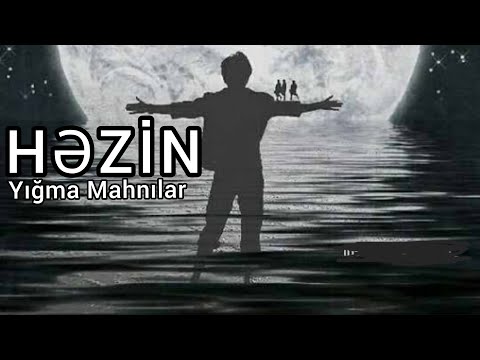 AGLAMALI Mahnilar 2021 - Yigma Qemli,Hezin,Duygusal Sevgi Mahnilari