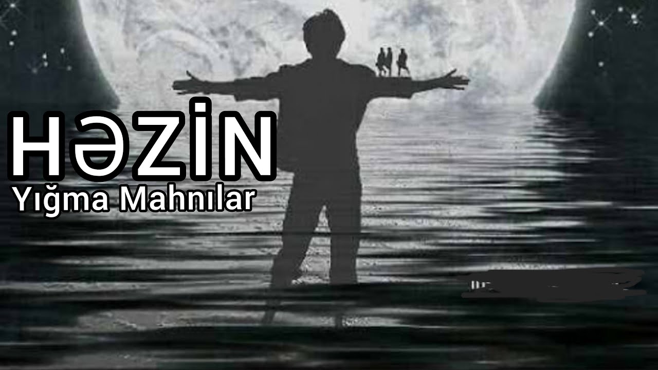 AGLAMALI Mahnilar 2021 - Yigma Qemli,Hezin,Duygusal Sevgi Mahnilari ...