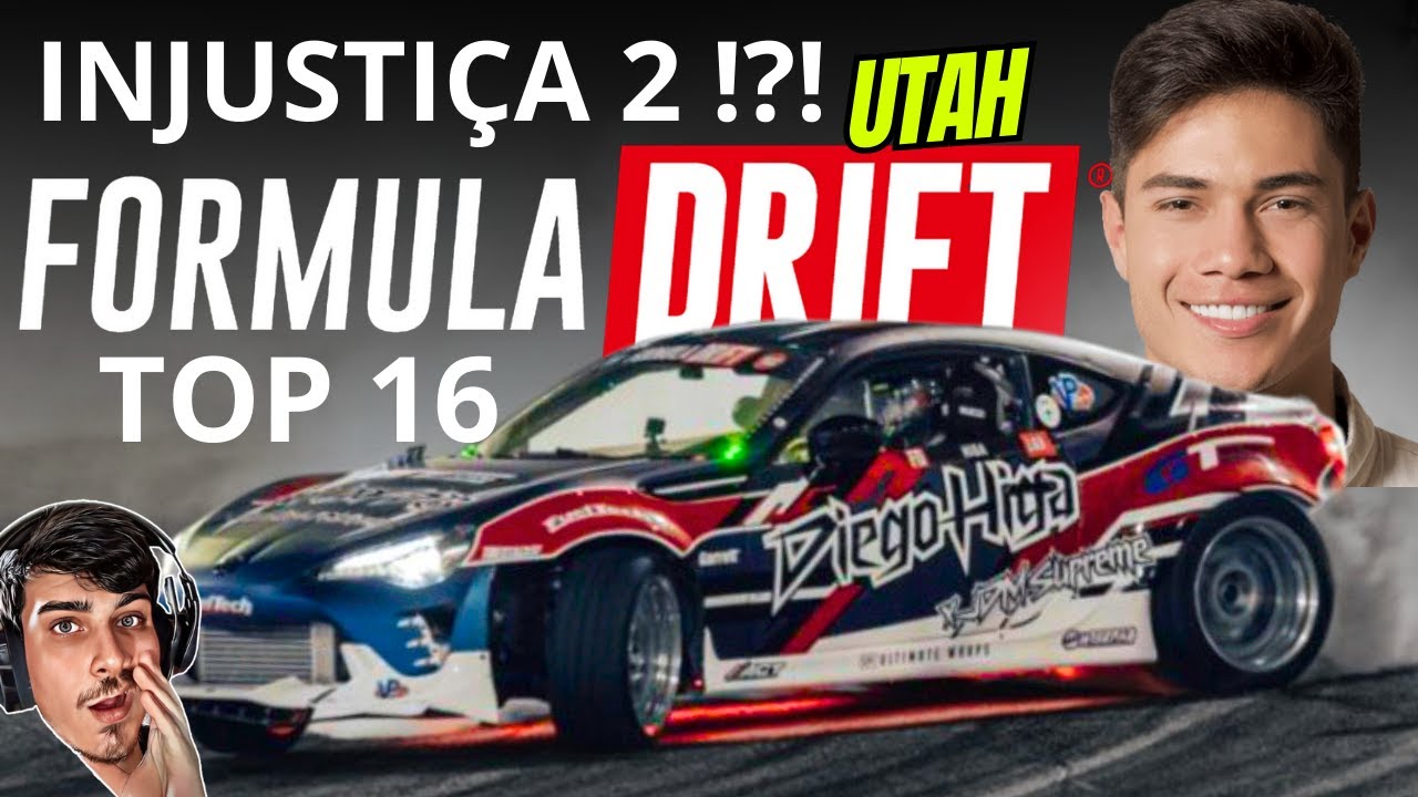 DIEGO HIGA NO TOP 16 FORMULA DRIFT UTAH, INJUSTIÇA DE NOVO? - YouTube