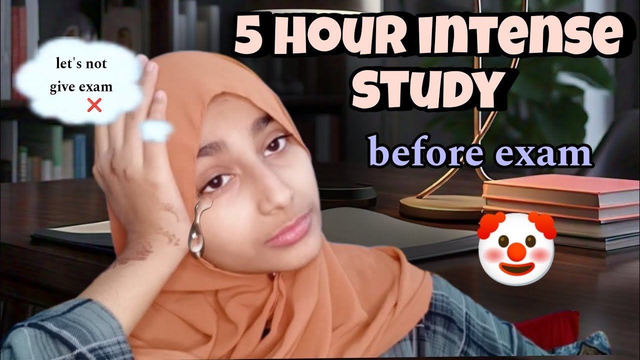 5 Hours of Intense Study Just Before an Exam 🤡| Depression | Sana ...