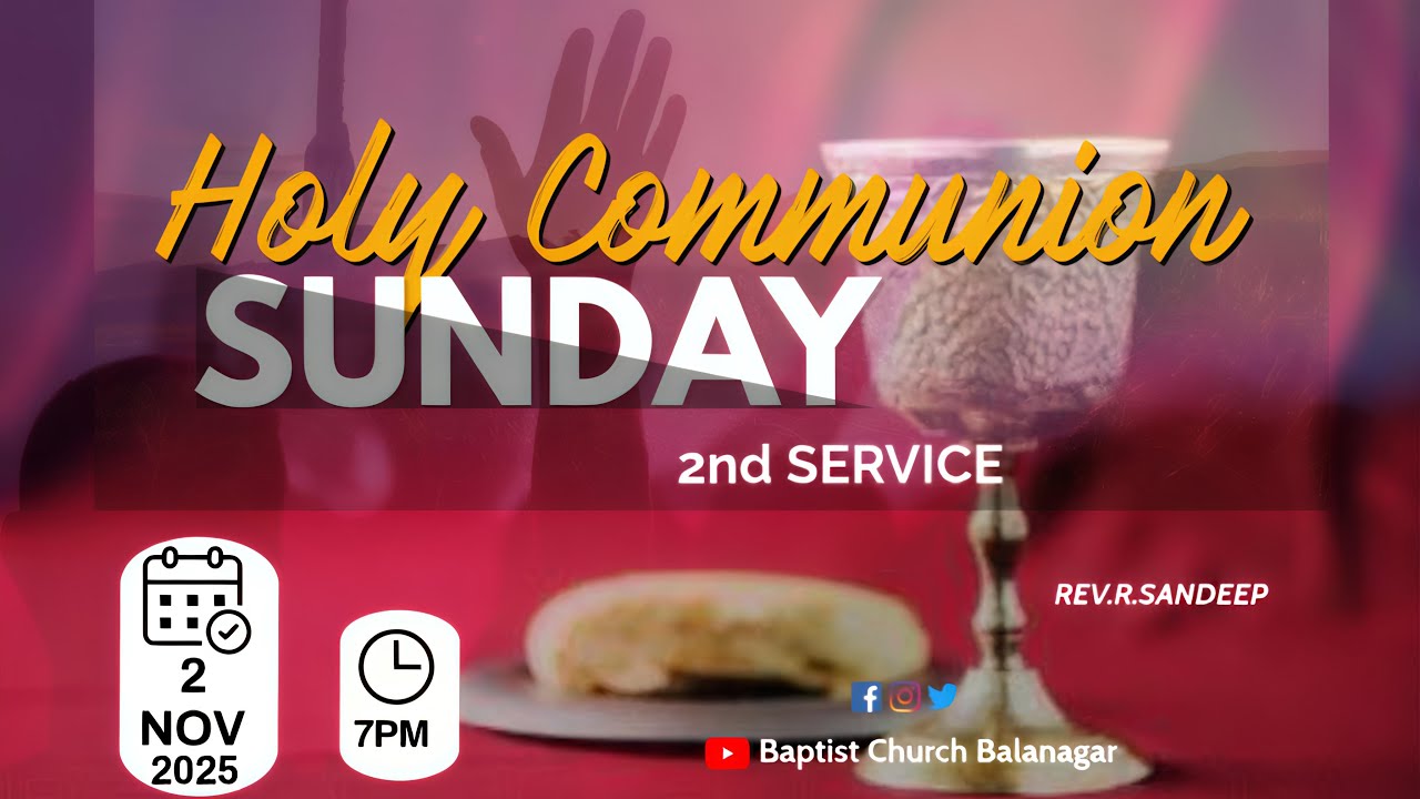 LIVE || HOLY COMMUNION 2nd SERVICE || 7PM | 2.11.2025 | BAPTIST CHURCH ...