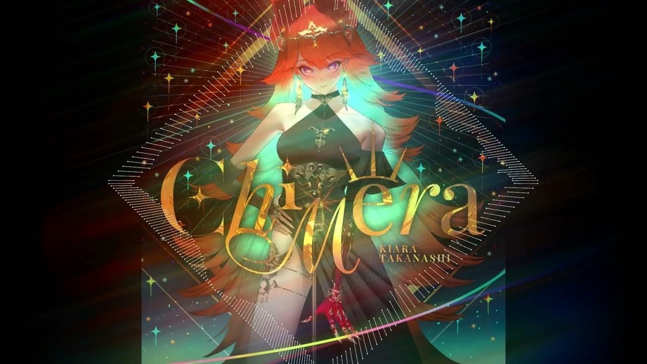 CHIMERA - Takanashi Kiara【Vtuber】【Sub ESP】 - YouTube