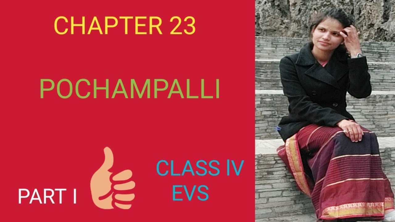 CLASS IV EVS CHAPTER 23 POCHAMPALLI YouTube class-iv-evs-chapter-23-pochampalli-youtube
