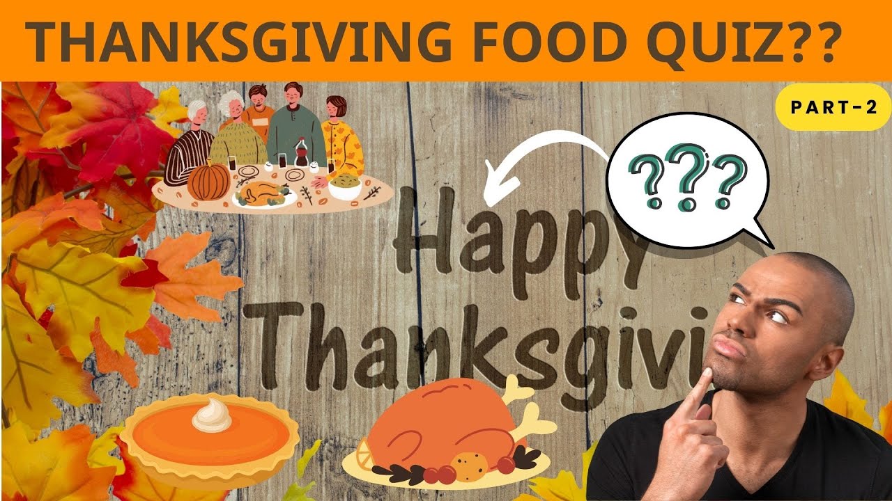 Ultimate Thanksgiving Quiz: Test Your Turkey Day Knowledge! 🦃🍁 | PART-2 ...