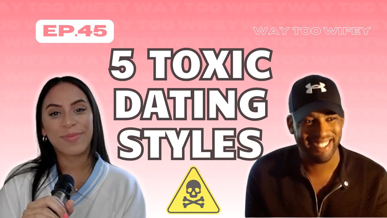 5 Toxic Dating Styles With Guest Xavier Smith - YouTube