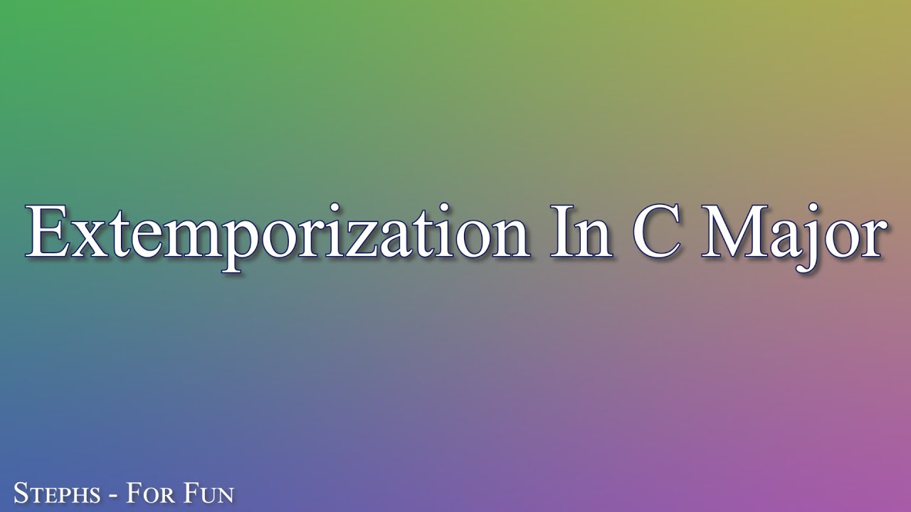 Stephs - Extemporization In C Major [Offical Audio] - YouTube