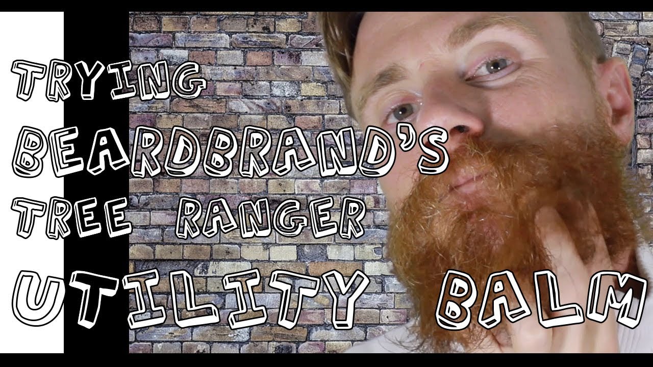 Trying BEARDBRAND's Tree Ranger Utility Balm | LIVE on BEARDBRAND - YouTube