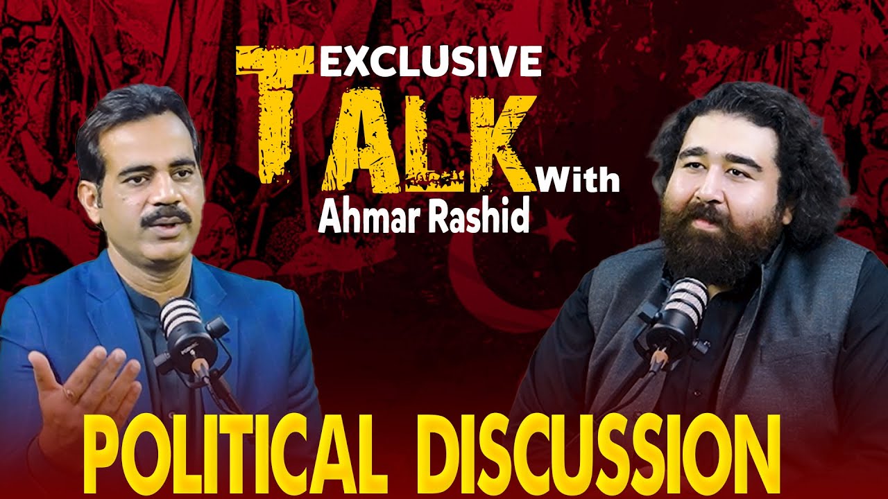 Exclusive Talk With Ahmar Rashid | Political Discussion | Sardar Ali Jaffar Khan - YouTube