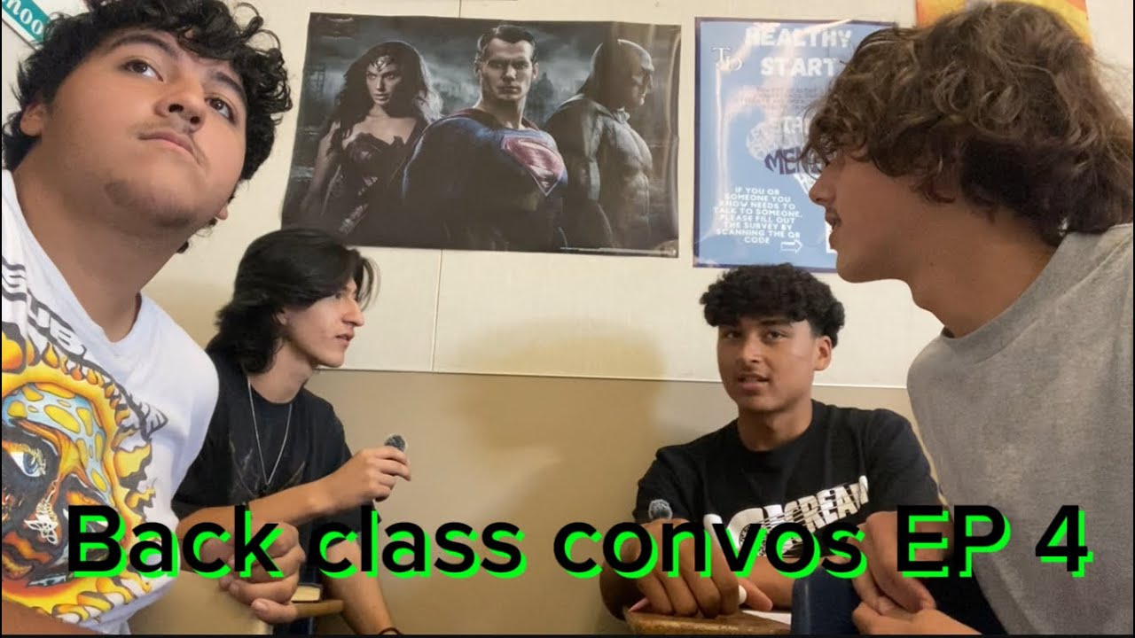 Back of class convos Ep.4 - YouTube