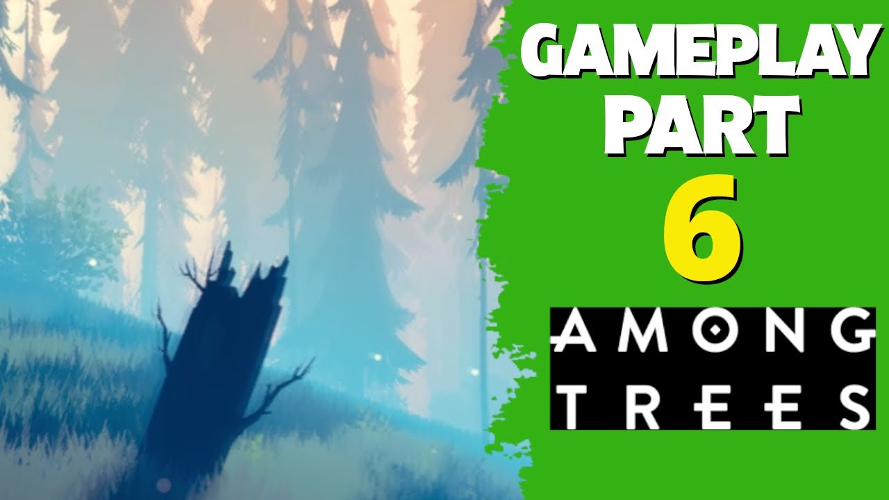 Among Trees Gameplay Part 6 | Finding Water Can Blueprint, Tent ...
