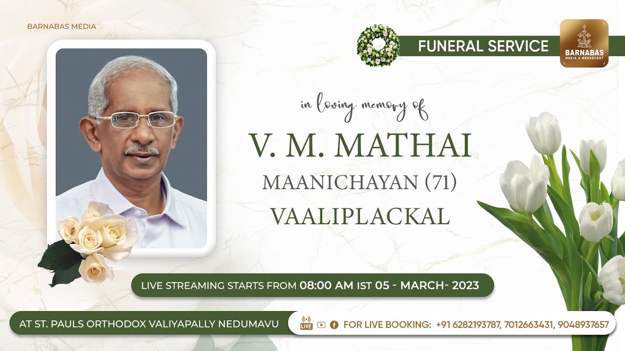 Funeral Service - V. M. Mathai - Maanichayan (71) | Vaaliplackal | Live ...