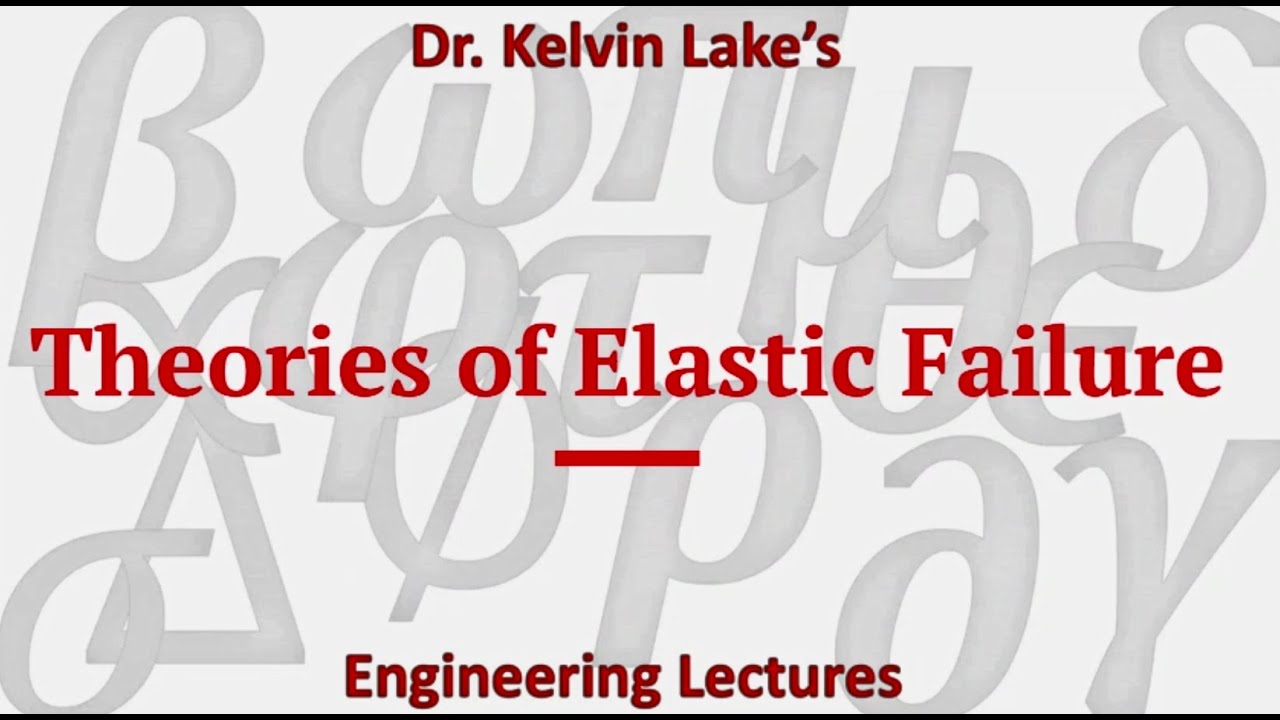 Theories of elastic failure with Kelvin lake (Advanced Stress Analysis ...
