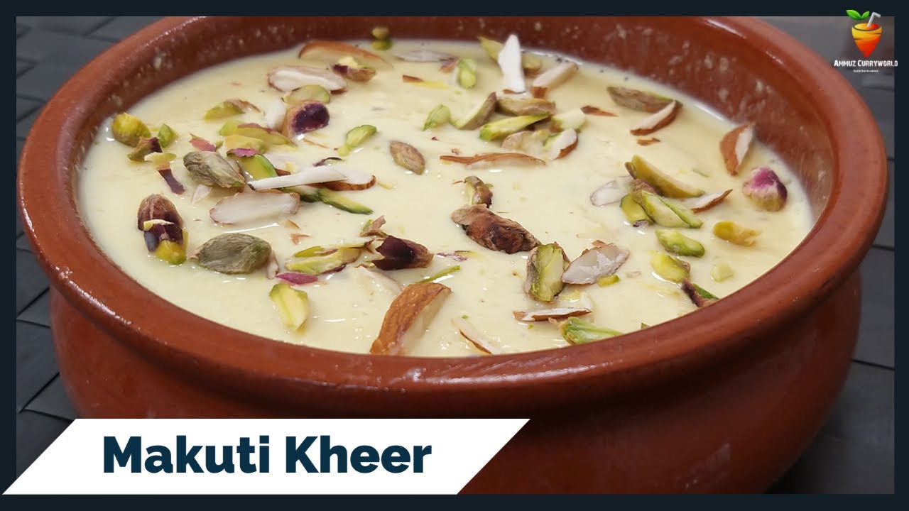 MAKUTI KHEER DESSERT | How to make Makuti Kheer Recipe | Famous special ...