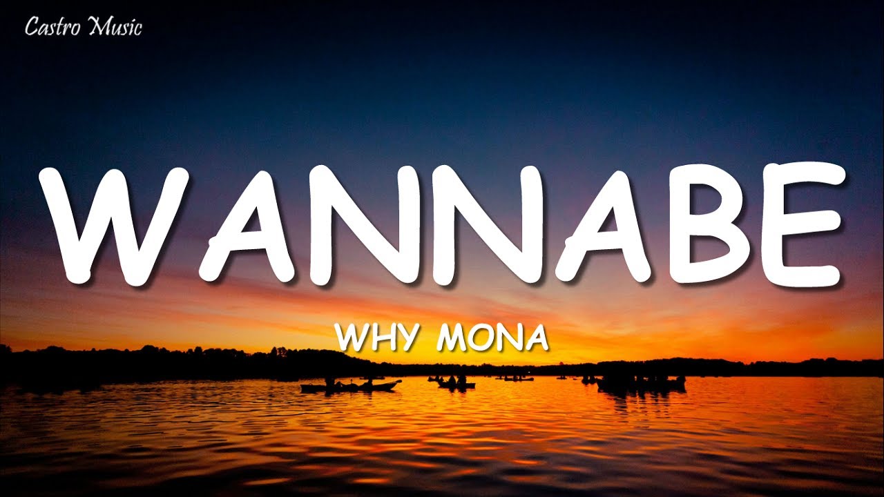 why mona - Wannabe (Lyrics) - YouTube