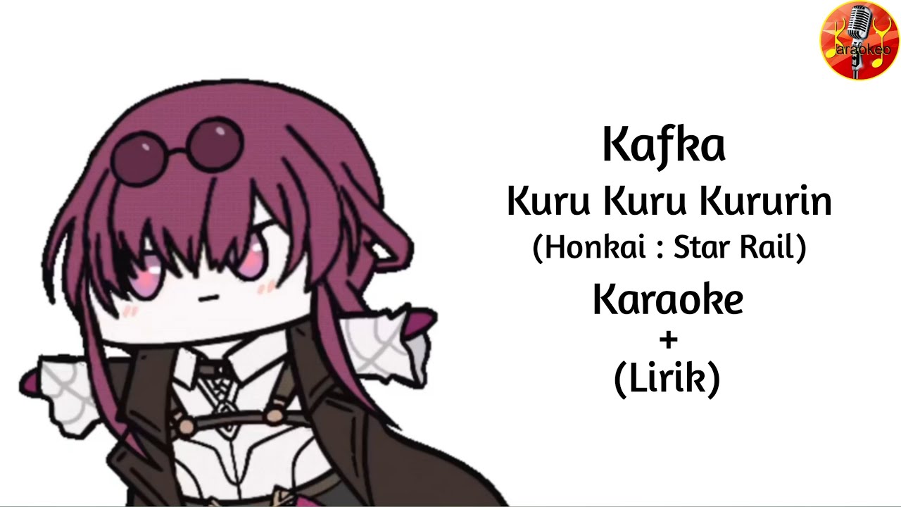 Kafka - Kuru Kuru Kururin (Honkai: Star Rail) | Karaoke + Lyrics - YouTube