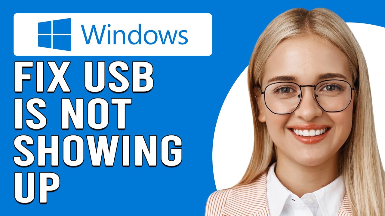 How To Fix USB Not Showing Up On Windows (Why Windows Not Detecting USB ...