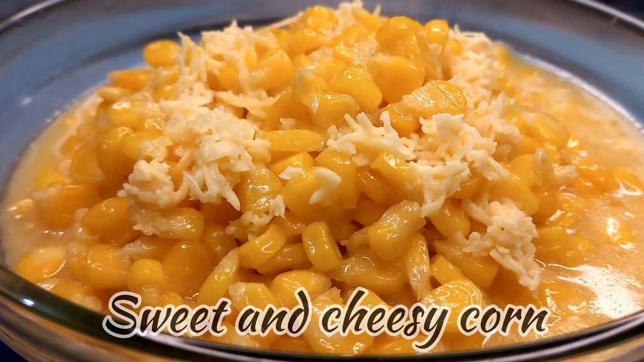 Sweet and Cheesy Corn|Luto sa Mais|Corn Recipes|Sweet Corn - YouTube