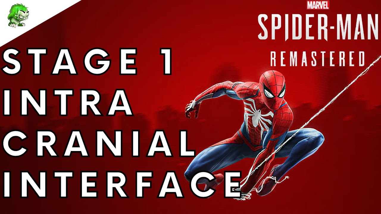 Marvel's Spider-Man Remastered Stage 1 Intracranial Interface - YouTube