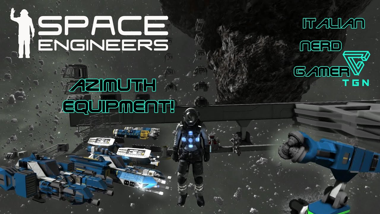 Space Engineer:SpaceModding Ep6, Azimuth Equipment! - YouTube