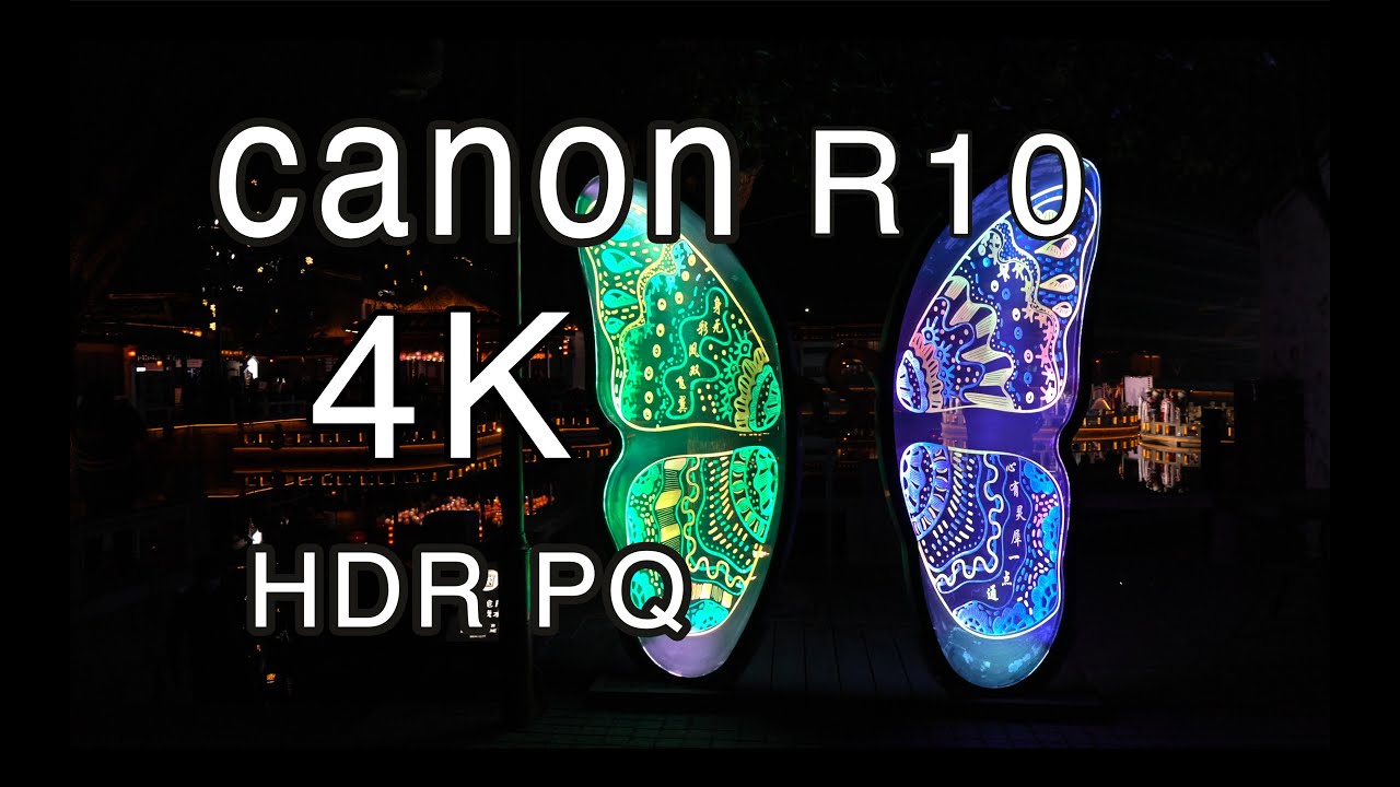 canon r10 4K HDR PQ low light - YouTube