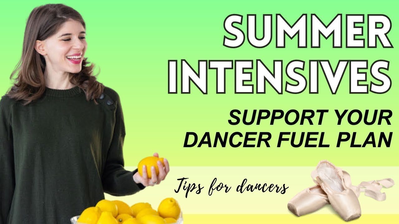 Q: Summer Intensives for Dancers: What should I eat? [UPDATED] - YouTube