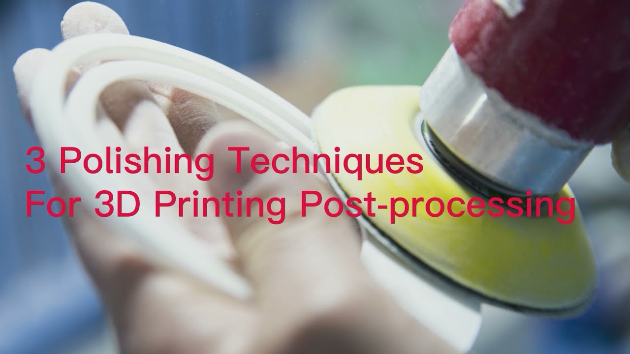 3 Polishing Techniques for 3D Printing Post Processing - YouTube