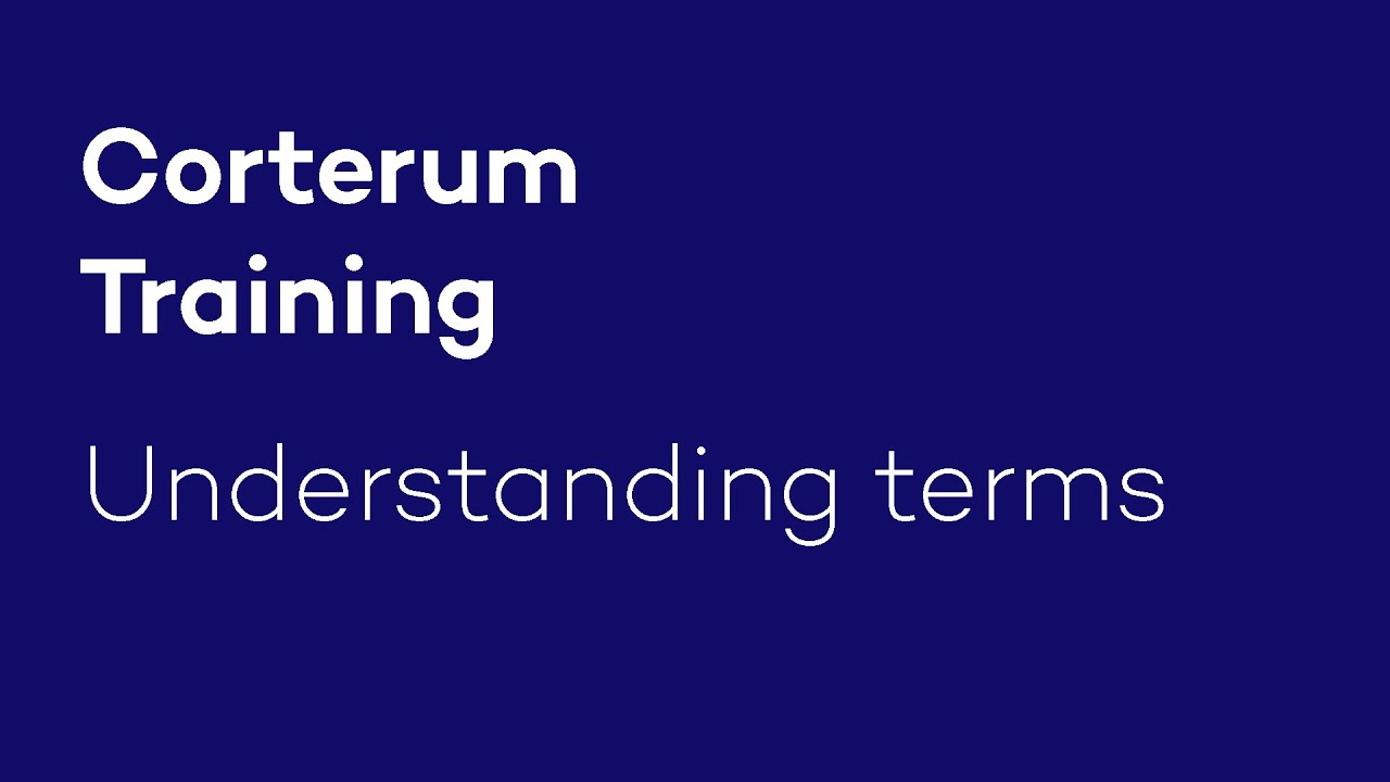 Understanding terms | Corterum Training - YouTube