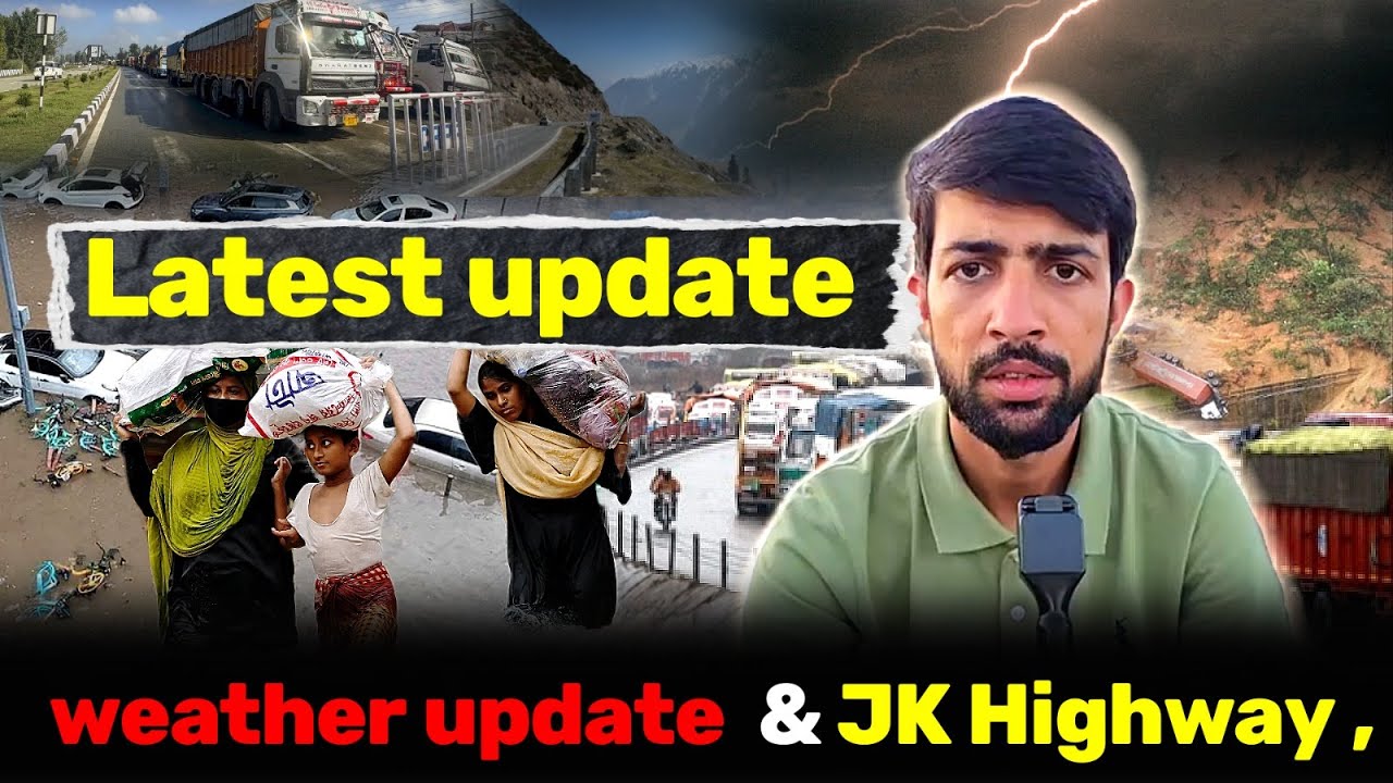 Latest update weather & JK Highway , - YouTube