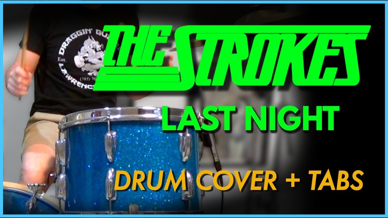 The Strokes – Last Nite | Drum Cover w/ Tabs (Indie Rock Classic) - YouTube