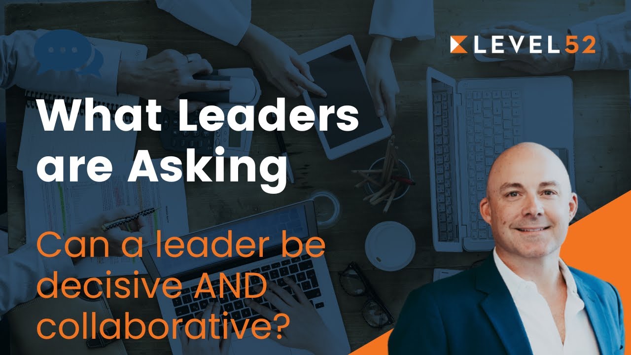 The Meaningful Leader: Can a leader be decisive AND collaborative ...