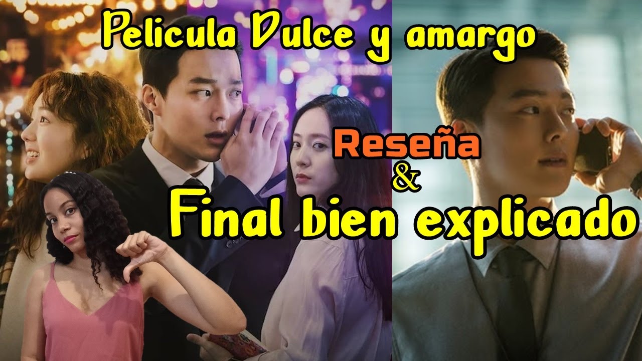 Pelicula dulce y amargo, reseña y final bien explicado! - YouTube