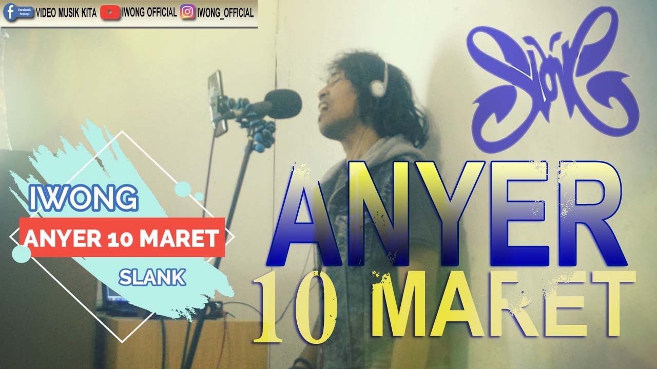 ANYER 10 MARET - SLANK ( IWONG COVER) - YouTube